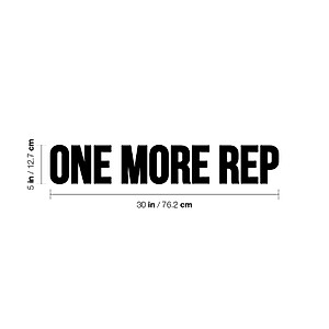 Vinyl Wall Art Decal - One More Rep - 5" x 30" - Trendy Motivational Positive Mind Change Quote Sticker for Gym Crossfit Fitness Center Yoga Pilates Classes Dance Studio Decor (Black)