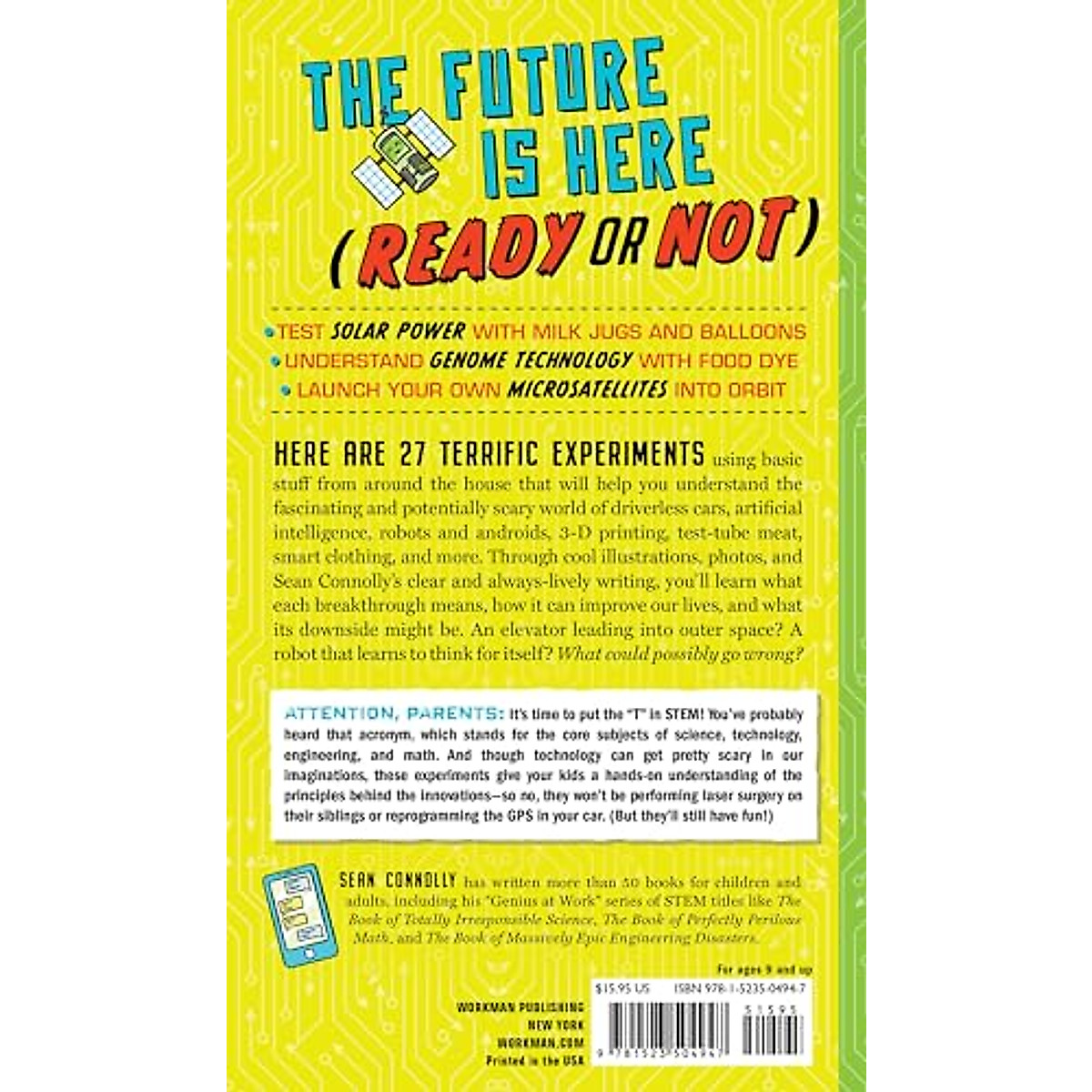 The Book of Terrifyingly Awesome Technology: 27 Experiments for Young Scientists (Irresponsible Science)
