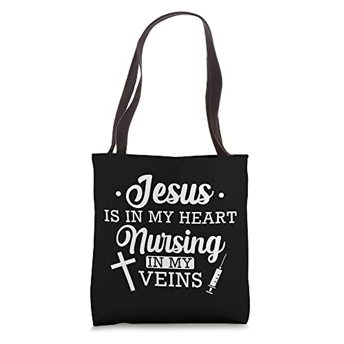 Jesus Heart Nursing in My Veins Nurse Tote Bag