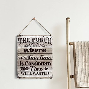 Porch Sign Gifts, Rustic the Porch Where Wasting Time Wooden Signs Wood Plaque Hanging Sign Home Porch Decor 8 x 10 Inches