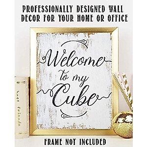 Welcome To My Cube - 11x14 Unframed Art Print - Great Office Cubicle Decor and Coworker Gift for Men and Women Under $15
