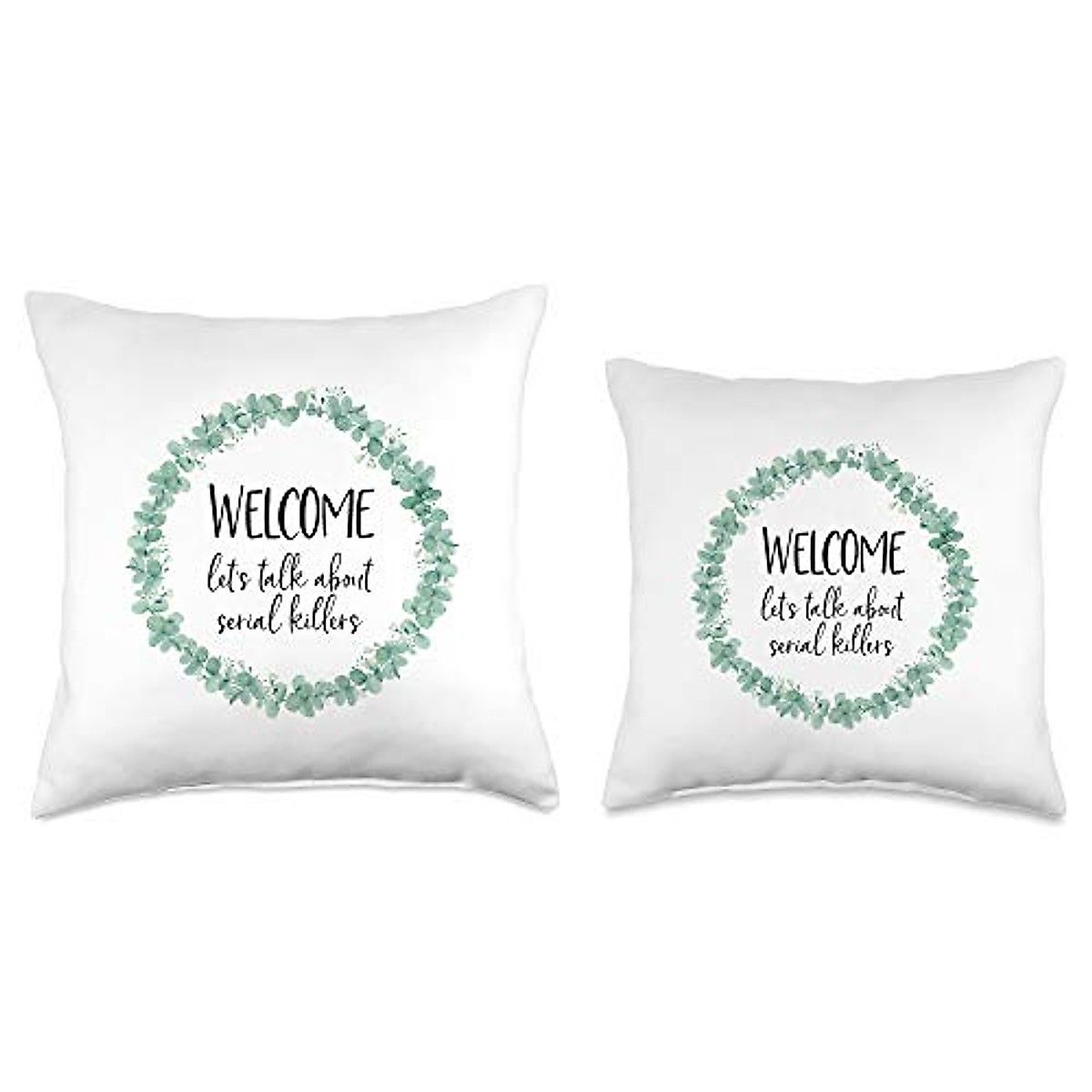 Serial Killer Gifts For Women - ElizaDesigns Welcome Let's Talk About Serial Killers Funny True Crime Throw Pillow, 16x16, Multicolor