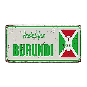 Proud to Be from Burundi Funny Novelty Metal Signs Outdoor Rustic Laundry Signs State Flag Travel Sports Wall Decorations Aluminum Metal Sign for Outside Front Door Business 6x12 Inch