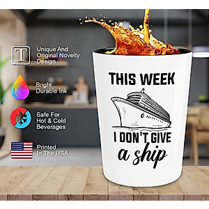 Flairy Land Cruise Shot Glass 1.5oz - This Week I Don't Give A Ship - Yacht Boating Sailing Houseboat Travel Vacation Ocean Water Pontoon Beach