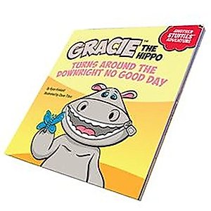 Gracie the Hippo Turns Around the Downright No Good Day - A Stuffies Adventure