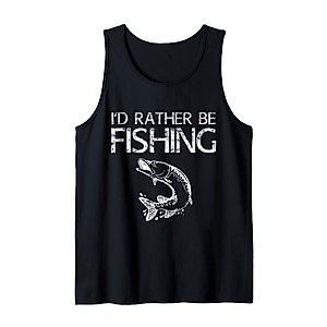 I'd Rather Be Fishing T-Shirt Fisherman Shirt Tank Top
