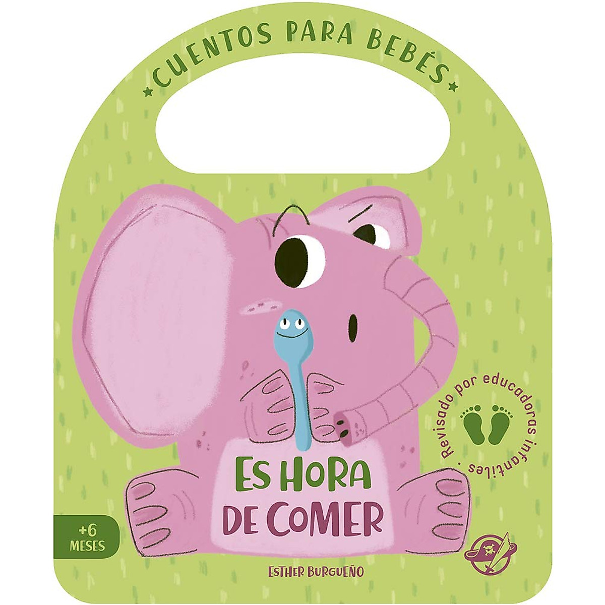 Es hora de comer: Un cuento de cartón para aprender a comer de todo, interactivo, con una solapa y con una asa: 3 (Pasito a pasito me hago grandecito)