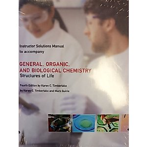 Instructor Solutions Manual to Accompany General, Organic, and Biological Chemistry: Structures of Life, 4th Edition [Loose Leaf]