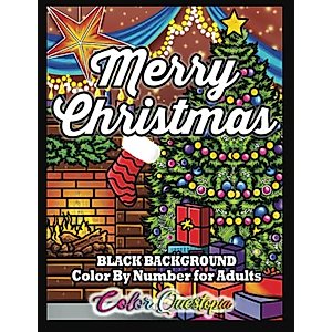 Merry Christmas Color by Number for Adults BLACK BACKGROUND: Festive Holiday Coloring Book with Santa, Snowmen, Reindeer, Elves, Trees and More!