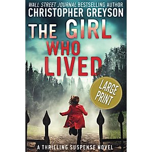 The Girl Who Lived: A Thrilling Suspense Novel LARGE PRINT