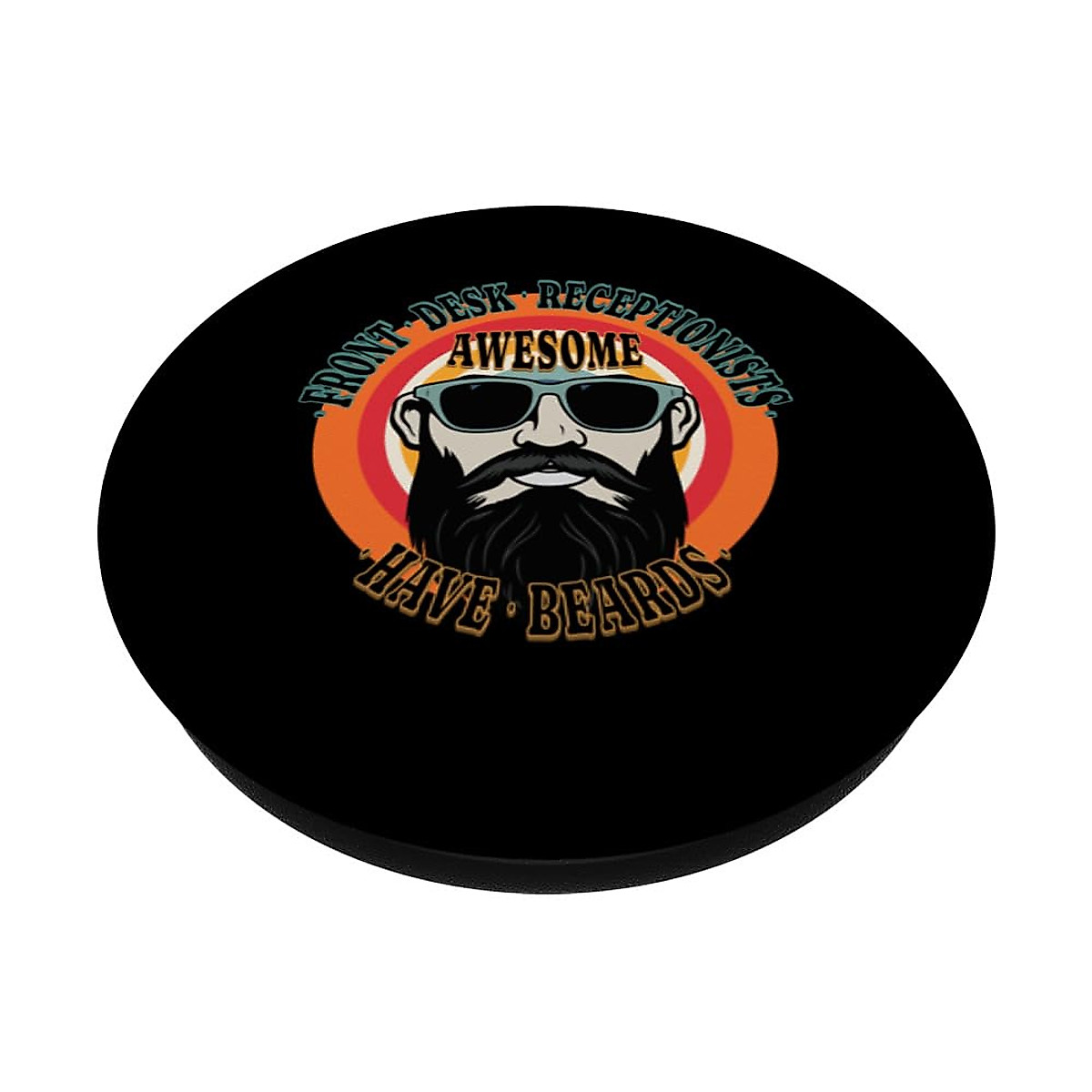 Awesome FRONT DESK RECEPTIONISTS Have Beards Funny PopSockets Standard PopGrip
