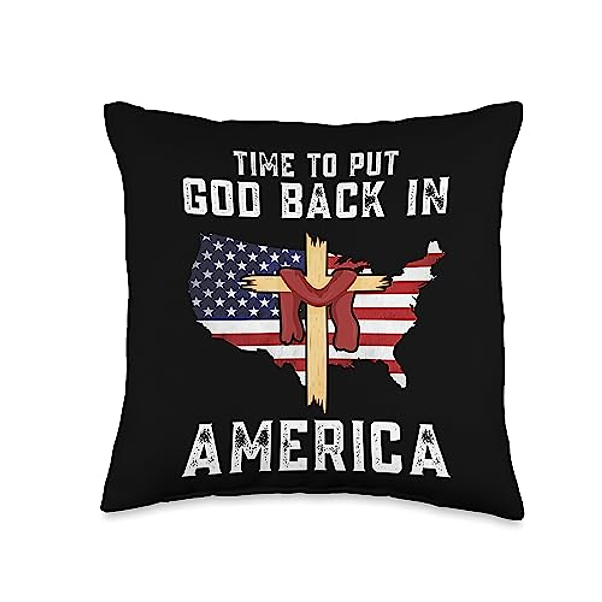 Time to Put God Back in America USA Map Flag Cross Throw Pillow, 16x16, Multicolor