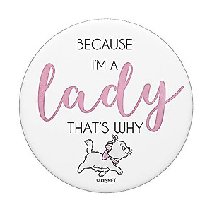Disney The Aristocats Marie Because I'm A Lady That's Why PopSockets Swappable PopGrip