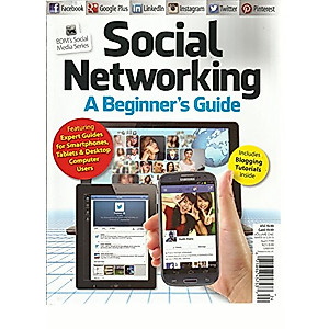 SOCIAL NET WORKING A BEGINNER'S GUIDE, WINTER, 2011/2013 VOL. ONE UK ISSUE