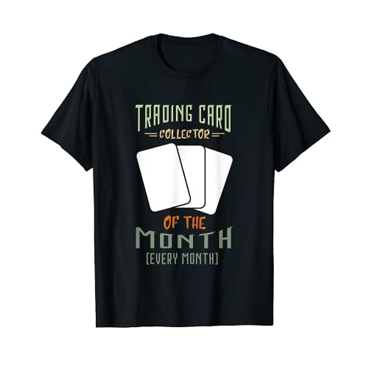Trading Card Collector Cardboard Collectibles Trading Cards T-Shirt