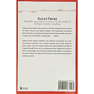 Naked Forex: High-Probability Techniques for Trading Without Indicators