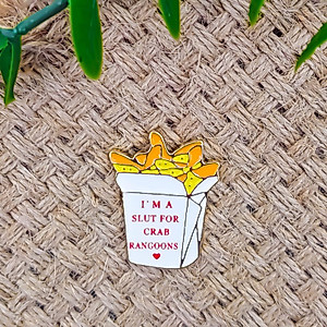 I'm A Slut For Crab Rangoons Pin - Fun Series - Enamel Lapel Pin - Plated Badge for Clothing, Bags, and Lanyards