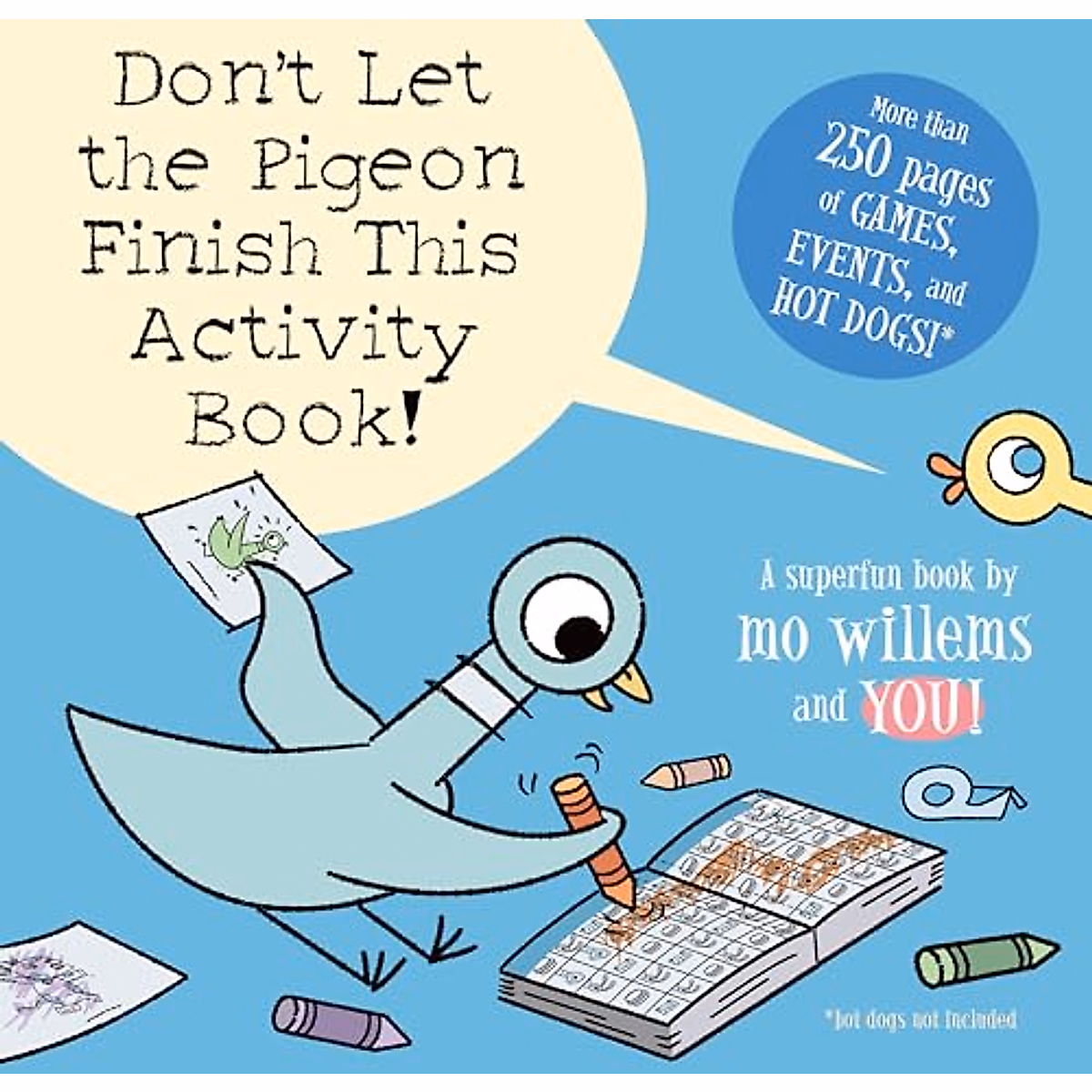 Don't Let the Pigeon Finish This Activity Book!-Pigeon series