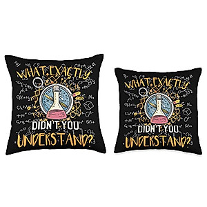 Chemistry Teacher Gifts & Accessories What Exactly Didn't You Understand | Funny Chemistry Throw Pillow, 16x16, Multicolor