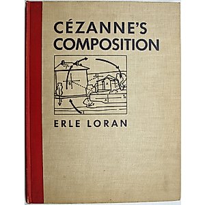 Cezanne's Composition: Analysis of His Form with Diagrams and Photographs of His Motifs