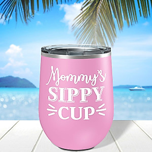 Mommy's Sippy Cup on 12 oz Blush Stainless Steel Gift Travel Wine Tumbler