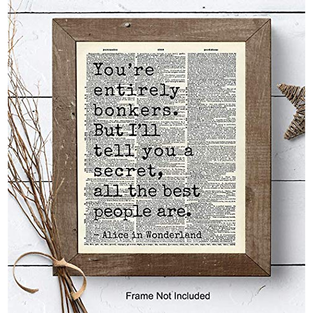Alice Wonderland Quote, Wall Decor - Wall Art Decoration Poster - Gift for Walt World Fans – Upcycled Dictionary Home Decor for Bedroom, Office, Girls Room - 8x10 print