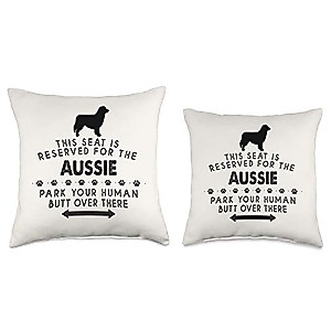 Australian Shepherd Aussie All Funny Gifts Funny Australian Shepherd Seat Reserved Park There Mom Gift Throw Pillow, 18x18, Multicolor