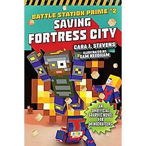 Saving Fortress City: An Unofficial Graphic Novel for Minecrafters, Book 2 (2) (Unofficial Battle Station Prime Series)