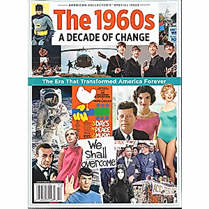 THE 1960s A DECADE OF CHANGE AMERICAN COLLECTOR'S SPECIAL ISSUE, 2018