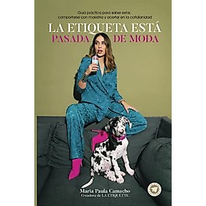 La Etiqueta Está Pasada De Moda (Spanish Edition)