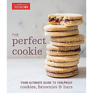 The Perfect Cookie: Your Ultimate Guide to Foolproof Cookies, Brownies & Bars (Perfect Baking Cookbooks)