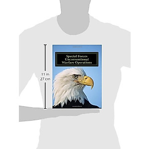 Special Forces Unconventional Warfare Operations: OFFICIAL Field Manual 3-05.201 SF Unconventional Warfare Operations