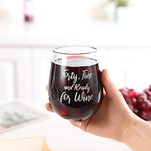 40 year old birthday gifts for women - Forty Fine and Ready for Wine - 40th Birthday gifts - Best Friend Unbreakable Stemless Plastic Wine Glass - 40 and fabulous - Shatterproof Outdoor Use