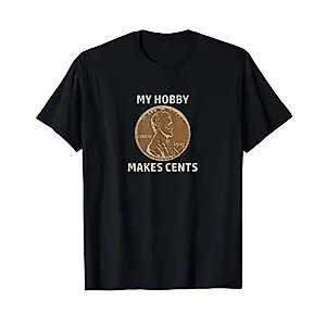 Coin Collector Hobby Gift Numismatics Collecting Makes Cents T-Shirt