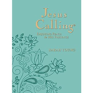Jesus Calling, Large Text Teal Leathersoft, with Full Scriptures: Enjoying Peace in His Presence (a 365-Day Devotional)