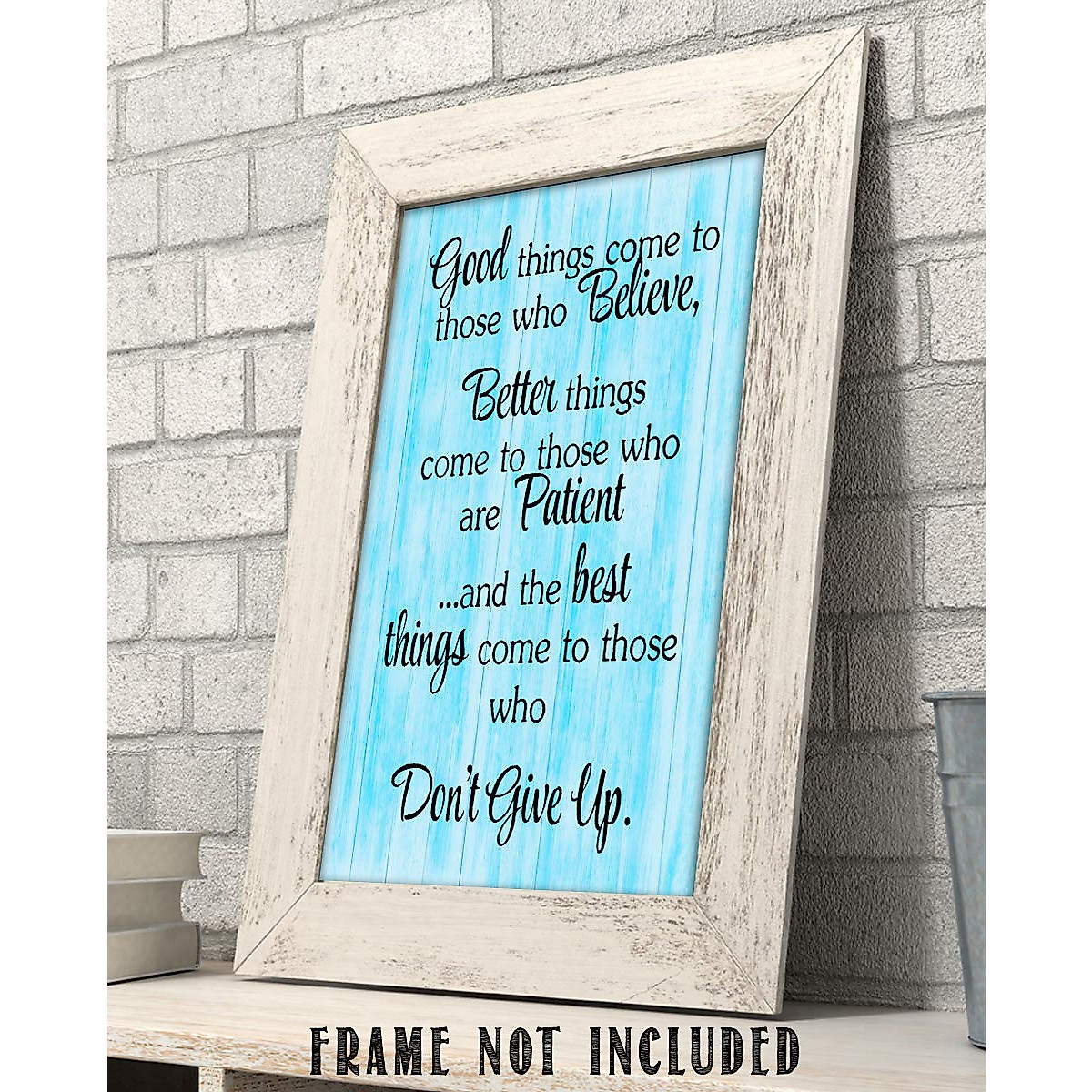 Believe, Don't Give Up - Inspirational Wall Art, Motivational Quotes Wall Print with Rustic Wood Design for Home Decor, Office Decor & Classroom Decor. Reminder to Persevere! Unframed - 8x10