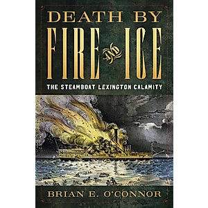 Death by Fire and Ice: The Steamboat Lexington Calamity