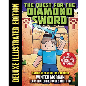 The Quest for the Diamond Sword (Deluxe Illustrated Edition): An Unofficial Minecrafters Adventure (An Unofficial Gamer's Adventure)