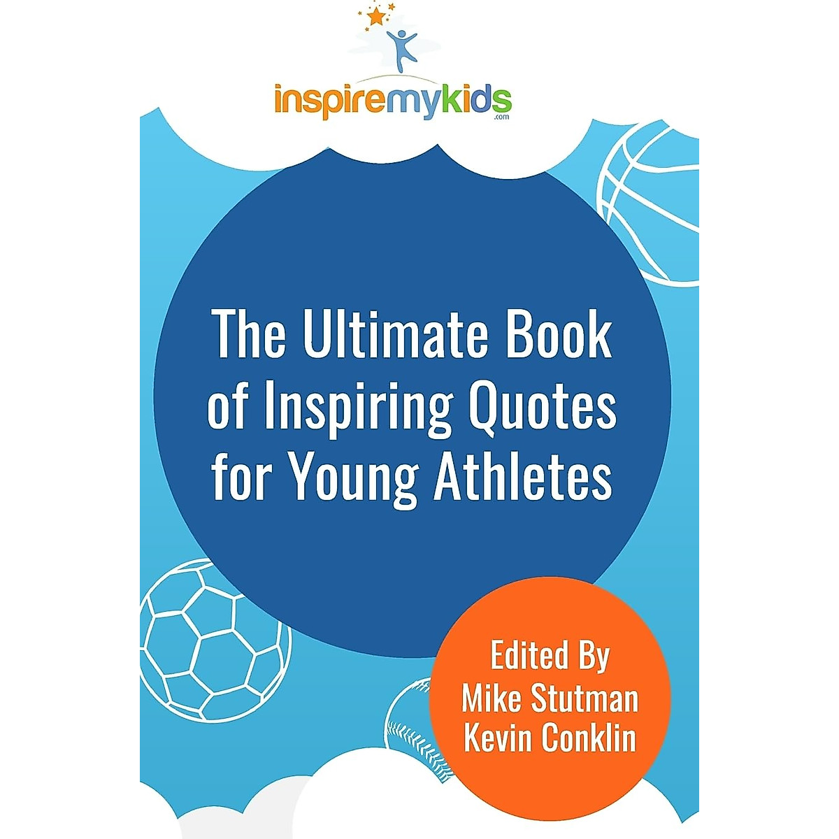 The Ultimate Book of Inspiring Quotes for Young Athletes