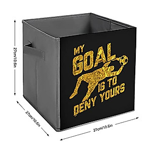 My Goal is to Deny Yours Soccer Large Cubes Storage Bins Collapsible Canvas Storage Box Closet Organizers for Shelves