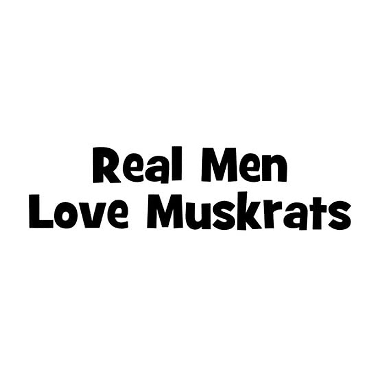 CafePress Real Men Love Muskrats Mug Ceramic Coffee Mug, Tea Cup 11 oz