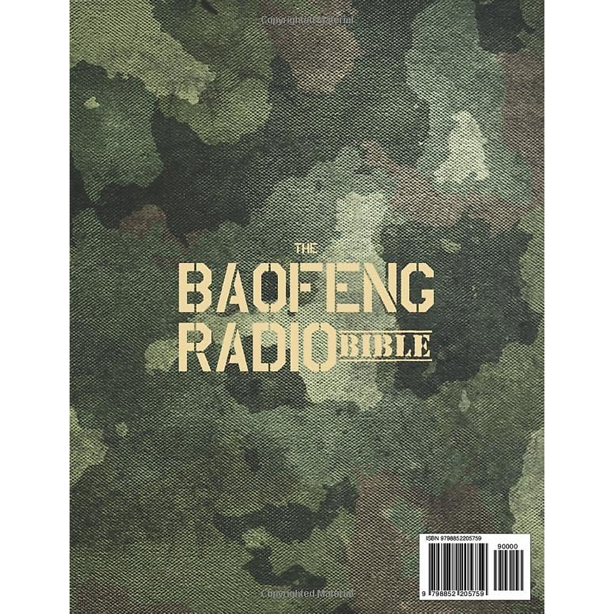 The Baofeng Radio Bible: [10 IN 1] The Definitive Guerrilla’s Handbook to Master Your Baofeng Radio to be prepared for any scenario. Ensure Safety in Emergencies, Natural Disasters, Wars & More