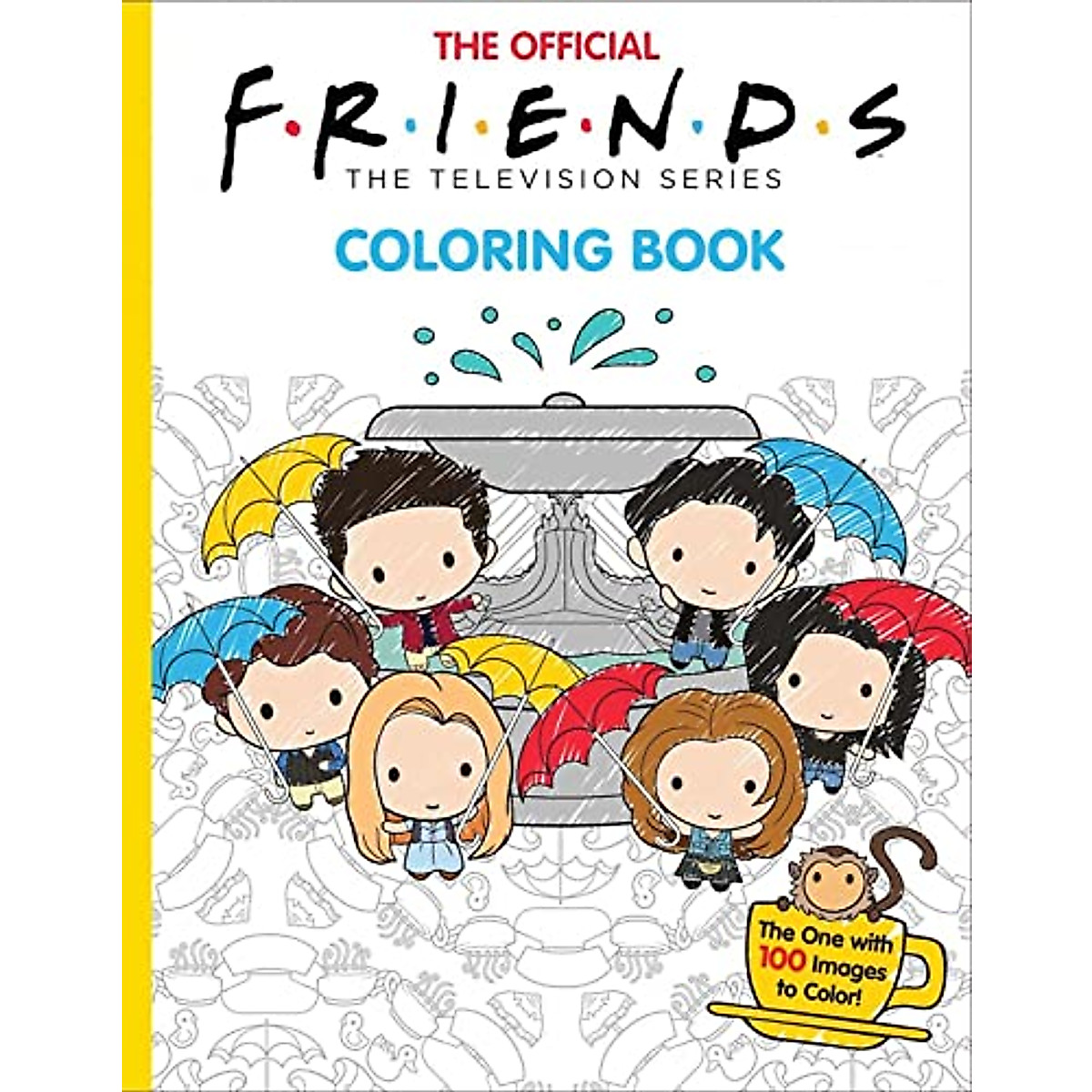 The Official Friends Coloring Book: The One with 100 Images to Color!