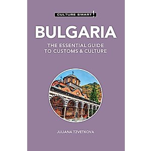 Bulgaria - Culture Smart!: The Essential Guide to Customs & Culture