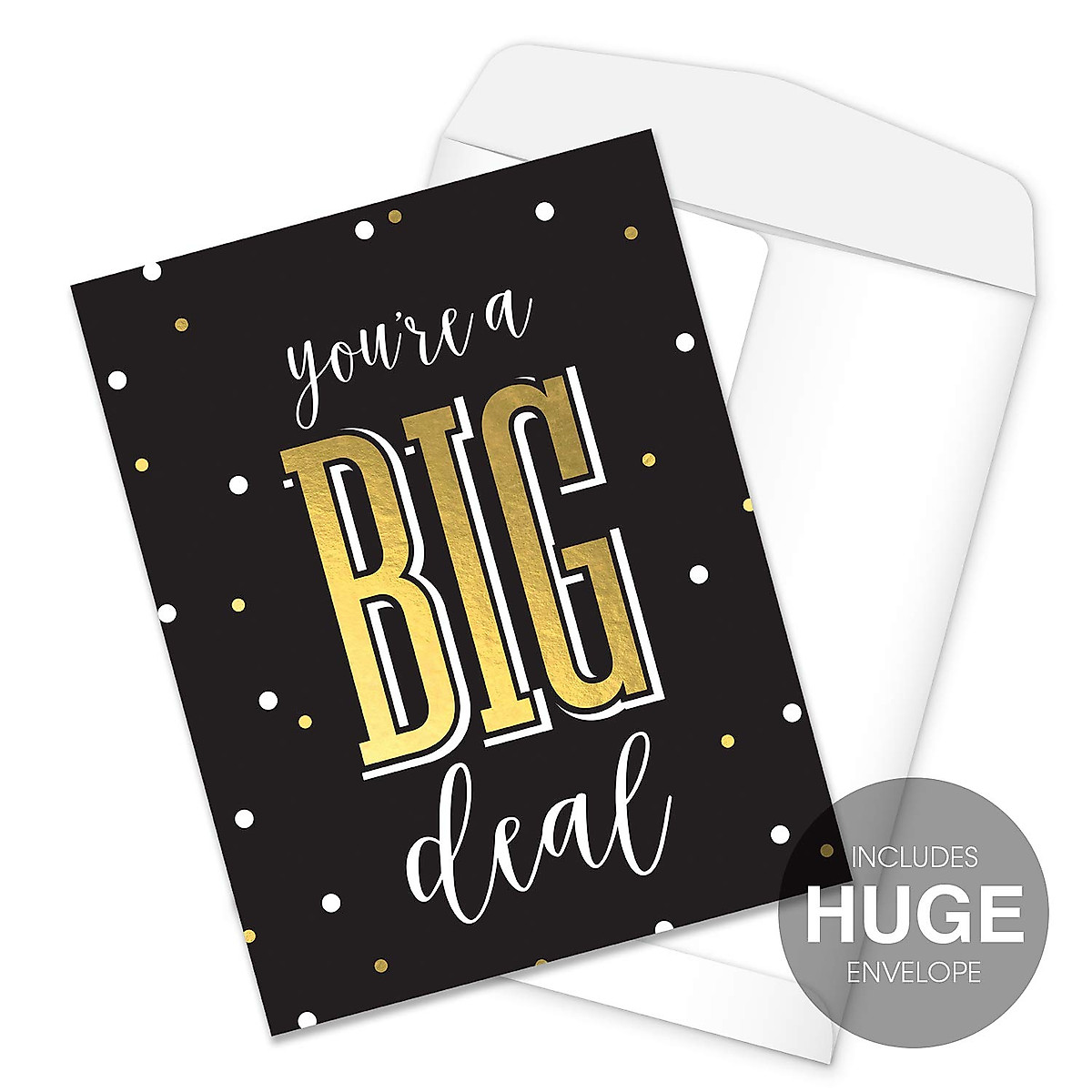 You're A Big Deal Greeting Card / 8.5" x 11" Large Funny Congrats Greeting Card/Jumbo Black Faux Gold Humor Congratulations Graduation Retirement Anniversary Good Luck Card