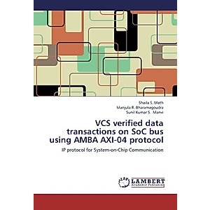 VCS verified data transactions on SoC bus using AMBA AXI-04 protocol: IP protocol for System-on-Chip Communication
