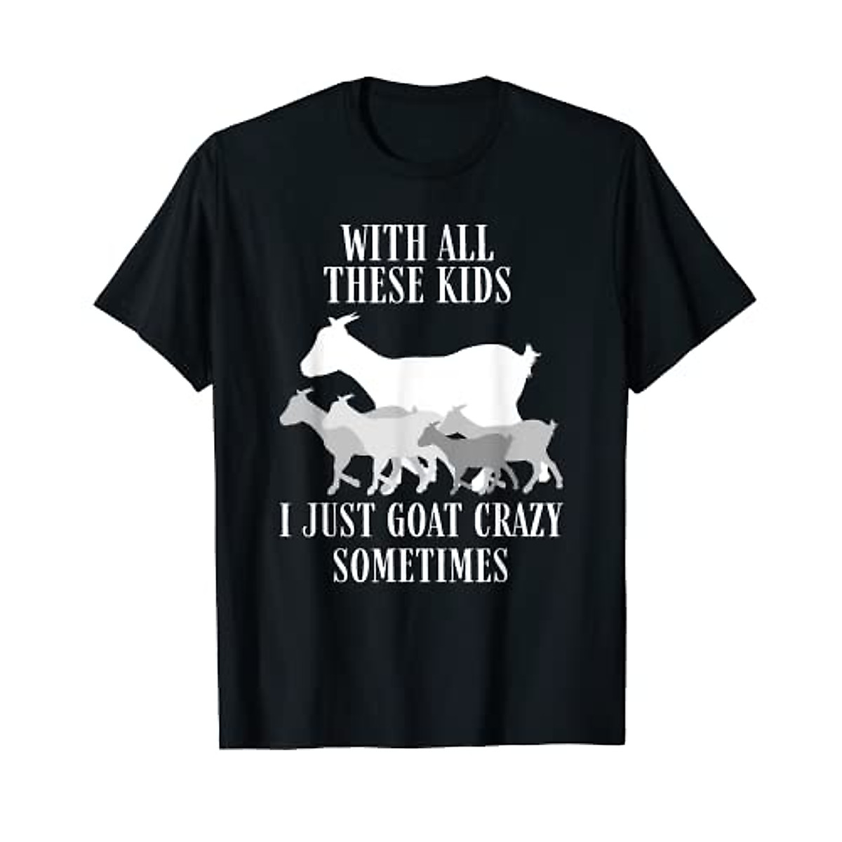 Goat Herder Farmer Goat Crazy Goat Rancher for Best Goat Mom T-Shirt