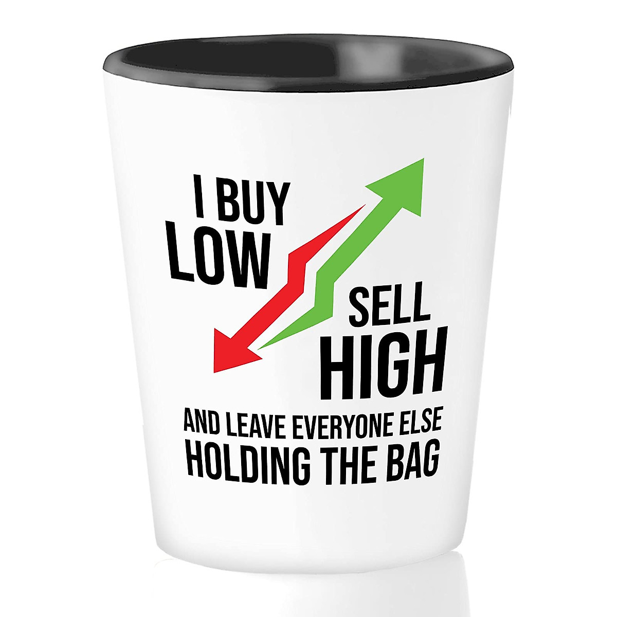 Bubble Hugs Stock Trader Shot Glass 1.5oz - Leave Everyone Else Holding the Bag - Day Trader Stock Market Funny Brokers Market Currency Exchange Stock Trading Rally Bull Market