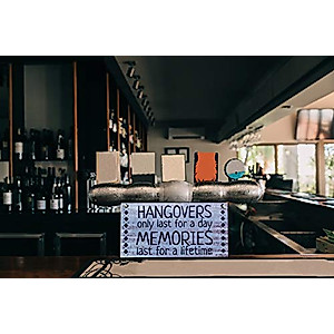CARISPIBET Hangovers only Last | Funny and Inspiring Wall Art Decoration Plaque Sign 6" x 12"