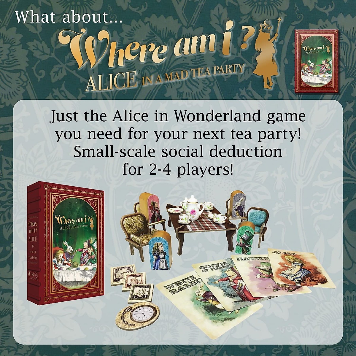 Where am i ? Alice in a mad Tea Party Standard Edition Board Game | Social Deduction | Area Majority | Ages 8+ | 2-4 Players | Average Playtime 20 Minutes | Made by GOTTA2 GAMES